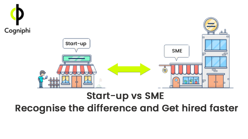 Start-up vs SME – Recognise the Difference and Get Hired Faster | Cogniphi